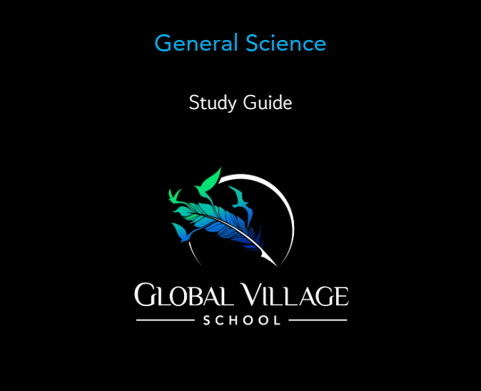 General Science Study Guide | Global Village School