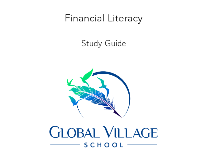 Financial Literacy Study Guide | GLOBAL VILLAGE SCHOOL